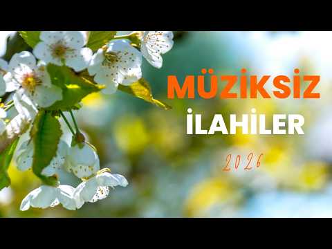 HUZUR VEREN VE SON ZAMANLARIN SEVİLEN İLAHİLERİ MÜZİKSİZ 