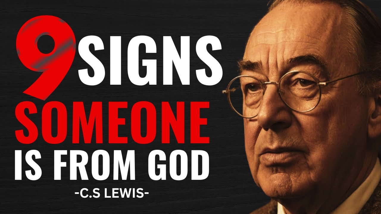 C.S LEWIS-9 SIGNS SOMEONE IS FROM GOD | LEARN TO GROW YOUR SELF | LEWIS ...