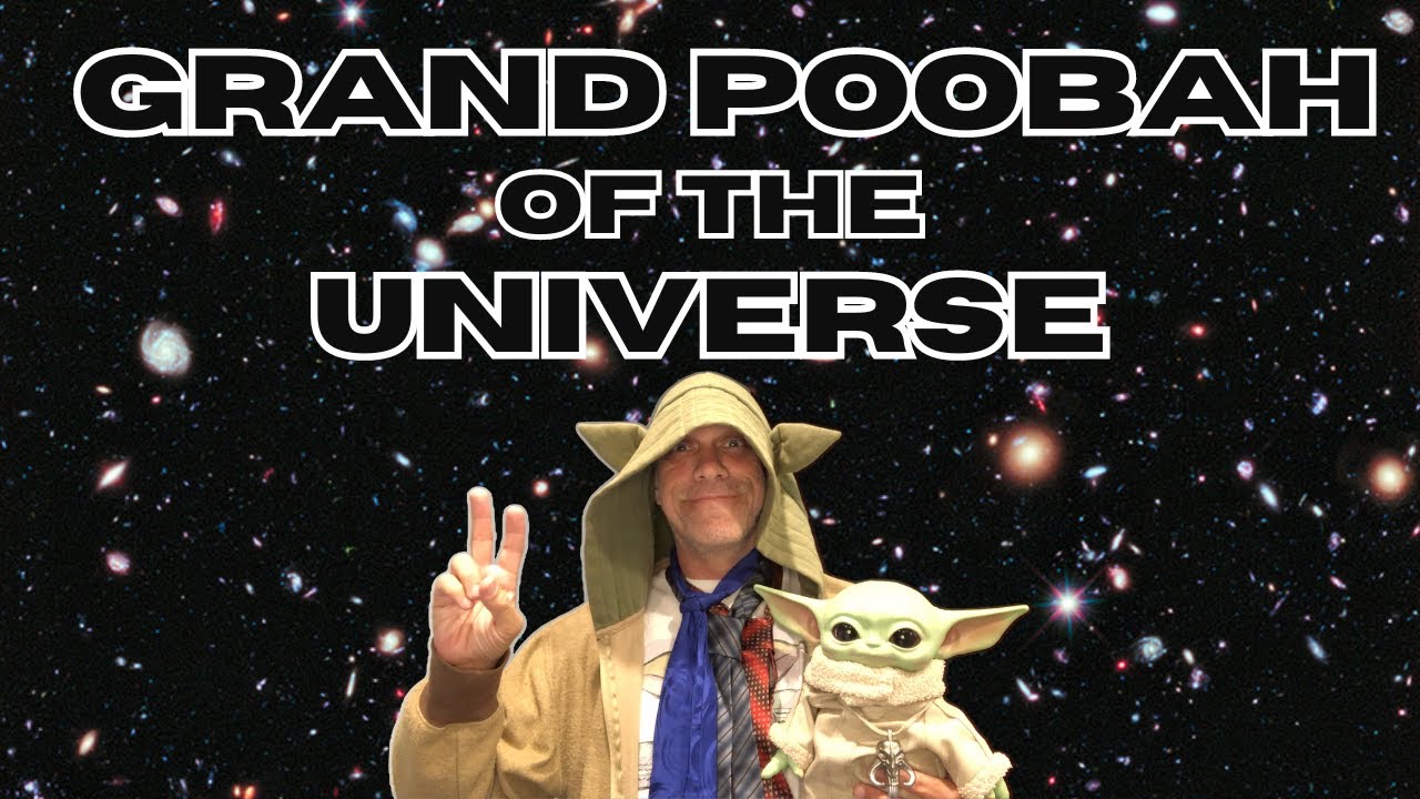 Grand Poobah of the Universe - YouTube