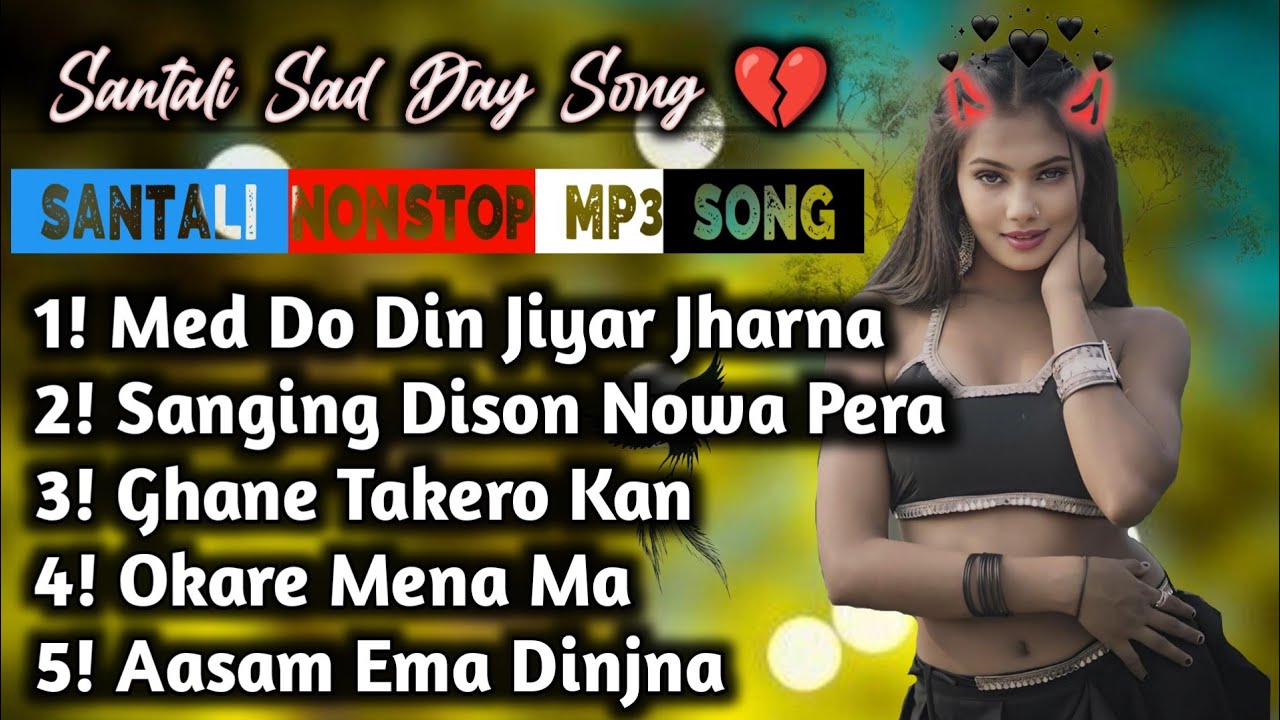 Santali Sad Day Song // Santali Nonstop Mp3 Song // Mp3 Santali 5 Song ...