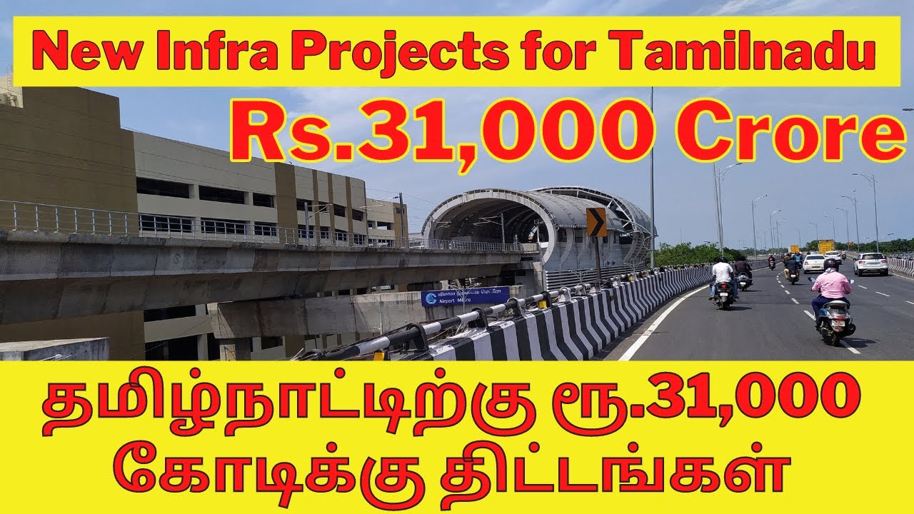 31,000 Crore for Tamilnadu Mega infra Projects | Railway Projects ...