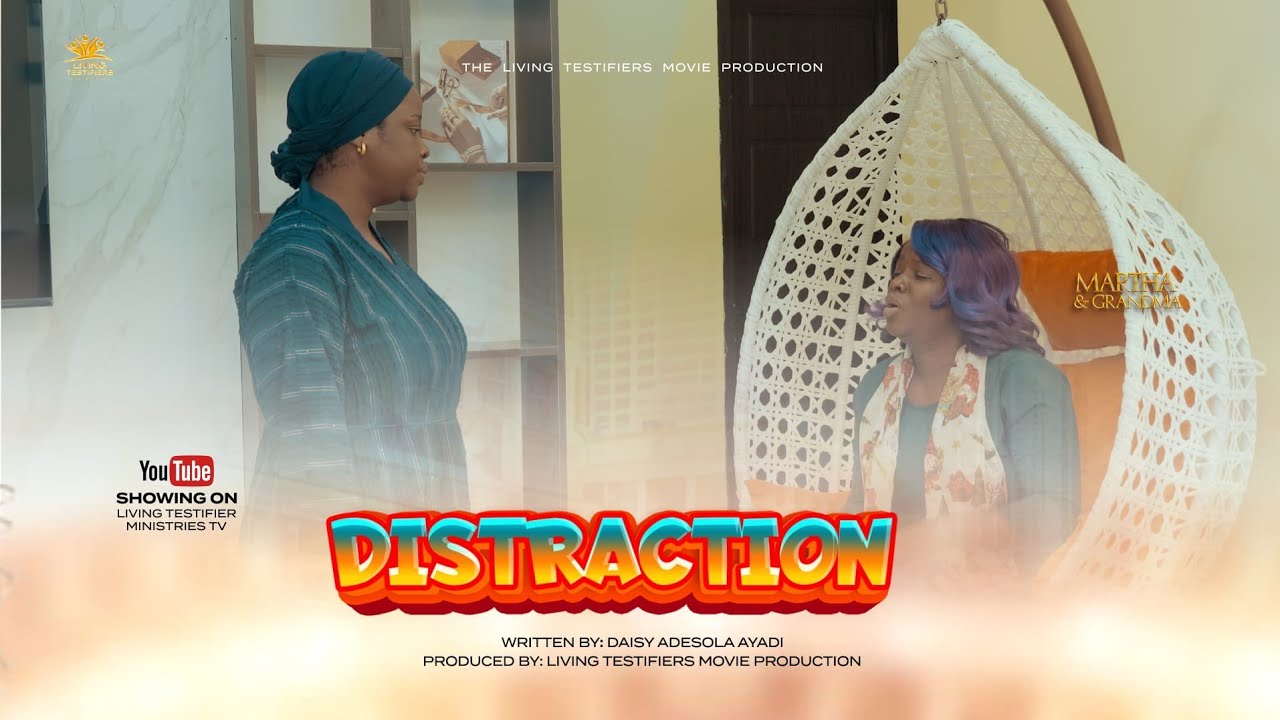 Distraction |SISTA MARTHA & GRANDMA| Christian Series - YouTube