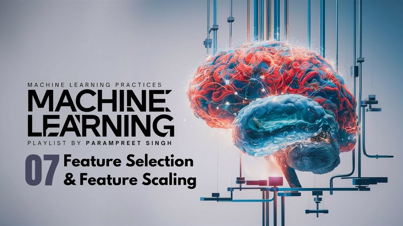 Feature SELECTION & SCALING | Machine Learning Practices | Session - 7 ...