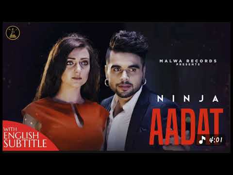 AADAT(English Subtitles)Ninja |ParmishVerma |Goldboy |Nirmaan |RomanticSongs |Malwa Records