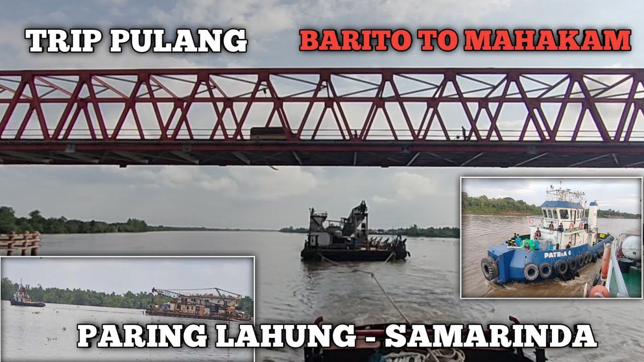 DARI BARITO KE MAHAKAM TRIP PP CRANE BARGE PARING LAHUNG TO SAMARINDA // VLOG PELAUT - YouTube