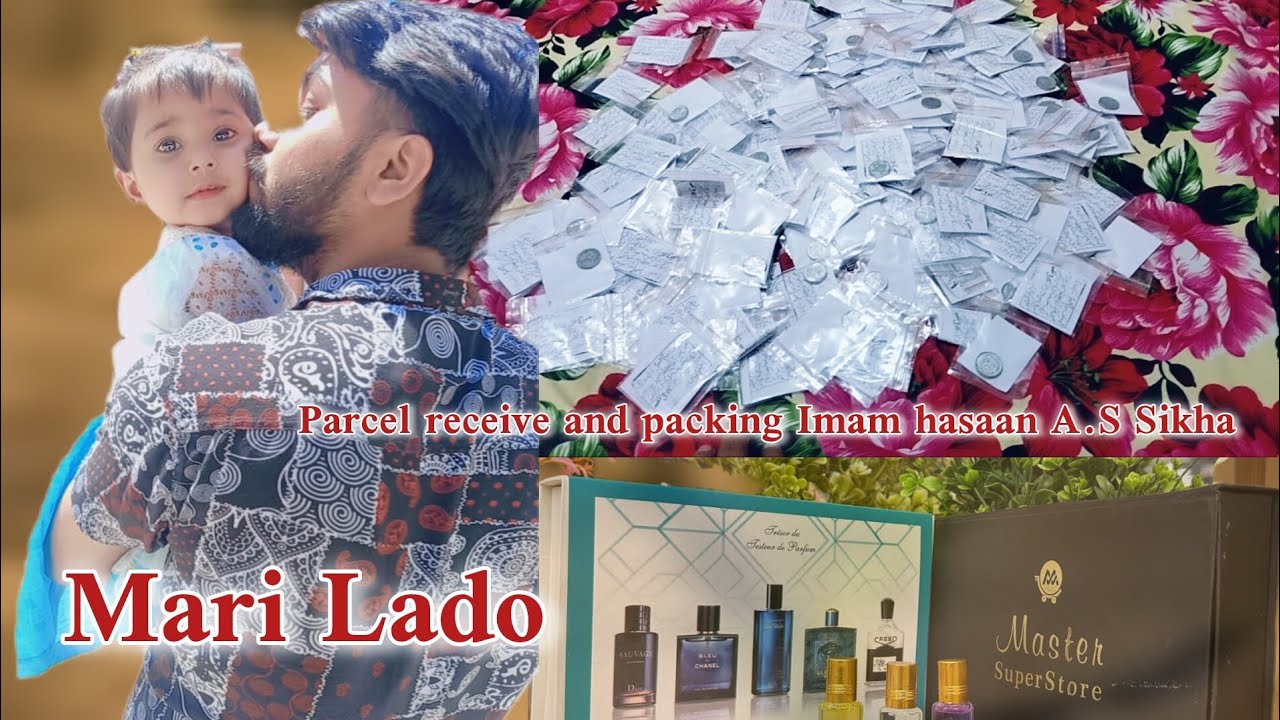 Asad vlog || Parcel Receive And packing imam Hassan A.S k name k sikha ...