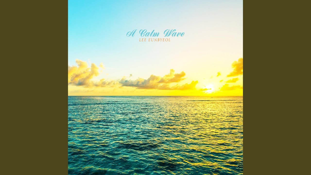 A Calm Wave - YouTube