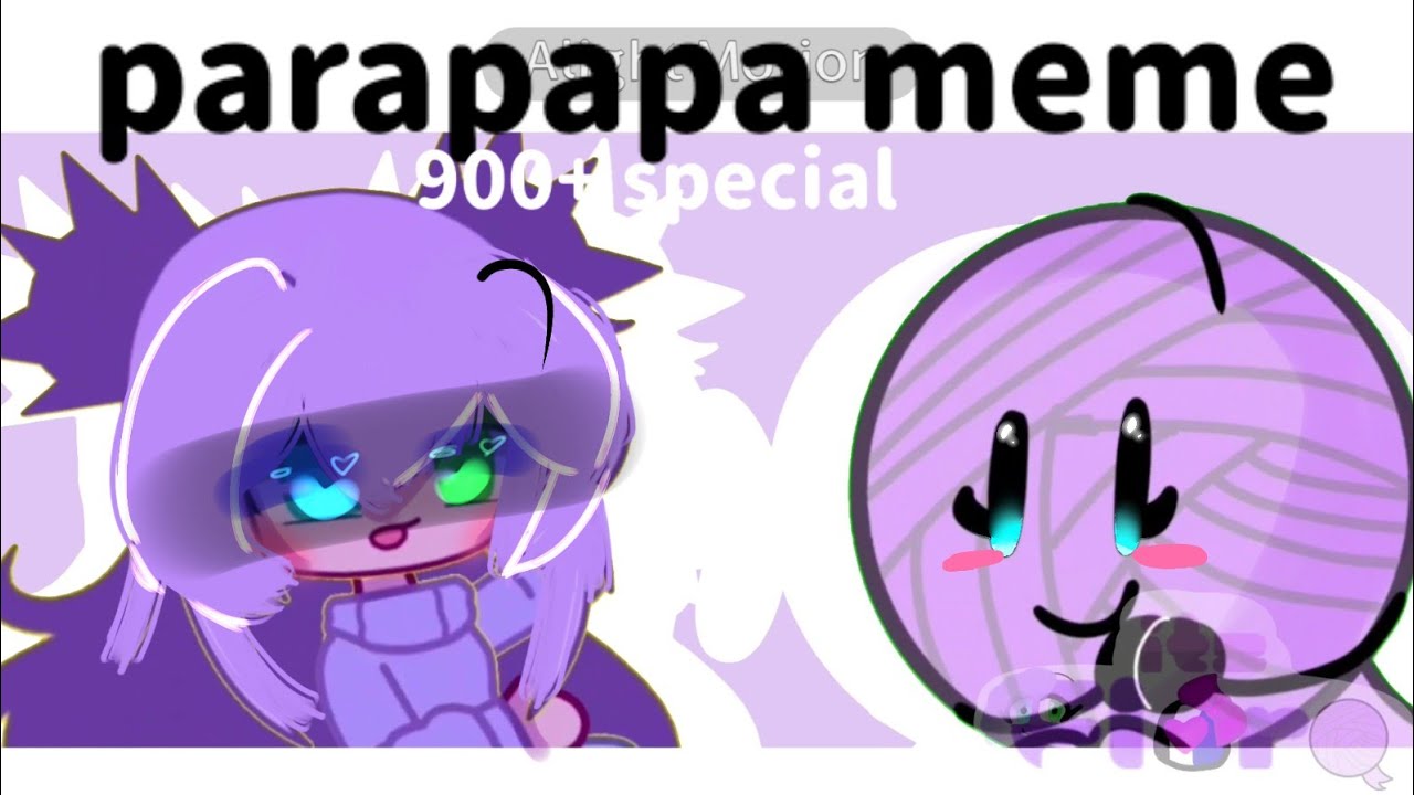 parapapa meme[]900+ special[] - YouTube