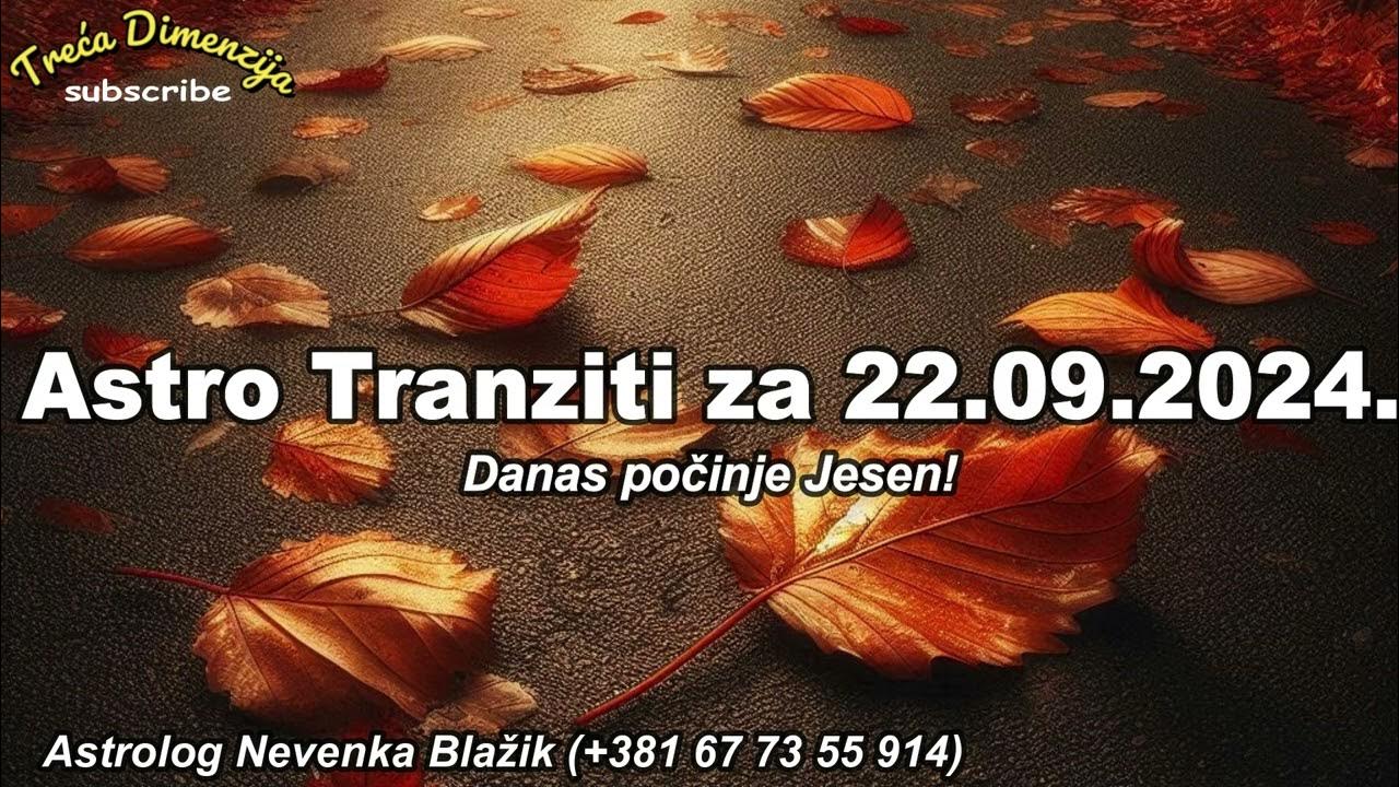 Astro Tranziti za Nedelju 22 Septembar 2024 - Stigla nam je Jesen! - YouTube