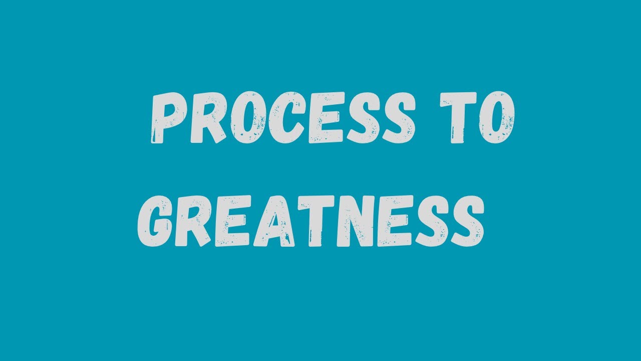 Process to Greatness Pt.4 - YouTube