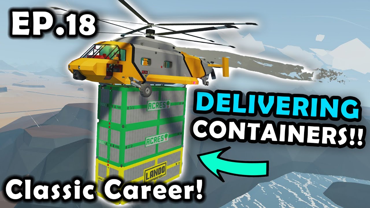 DELIVERING SHIPPING CONTAINERS!! Stormworks Classic Career Survival ...