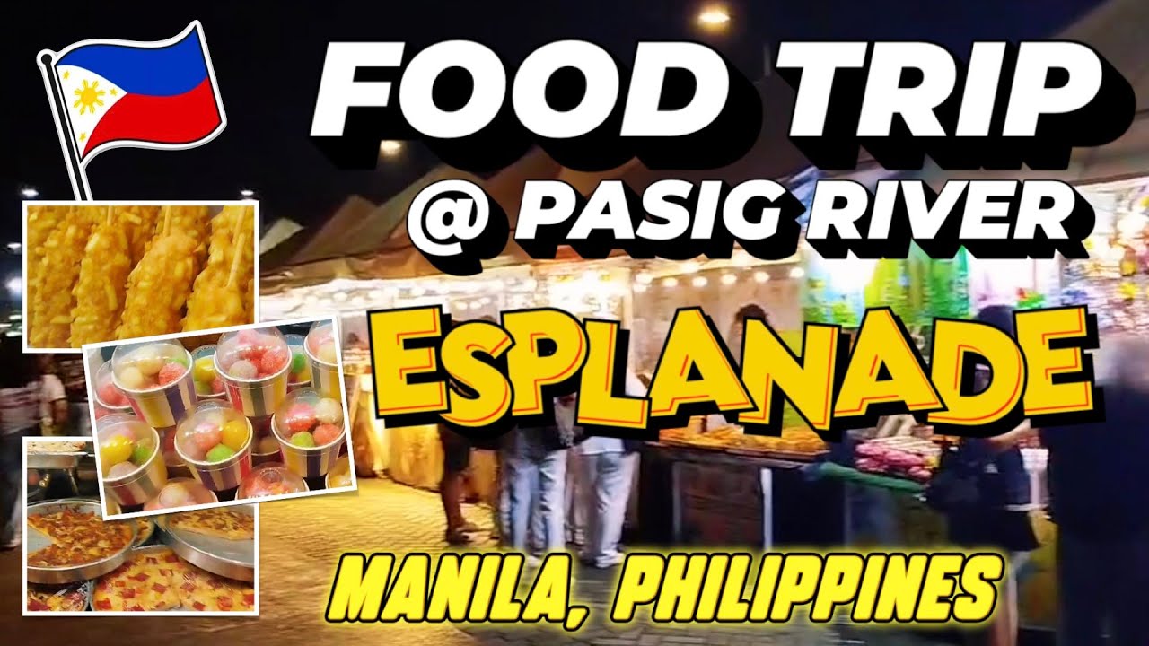 Food Trip Pasig River Esplanade | Manila City | Food Park | Philippines ...