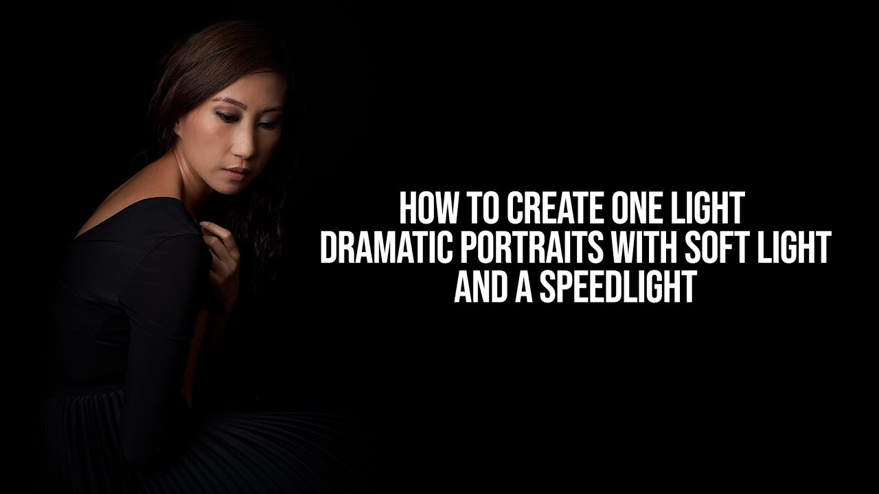 How to Light and Shoot One Light Dramatic Portraits with Soft Light and ...