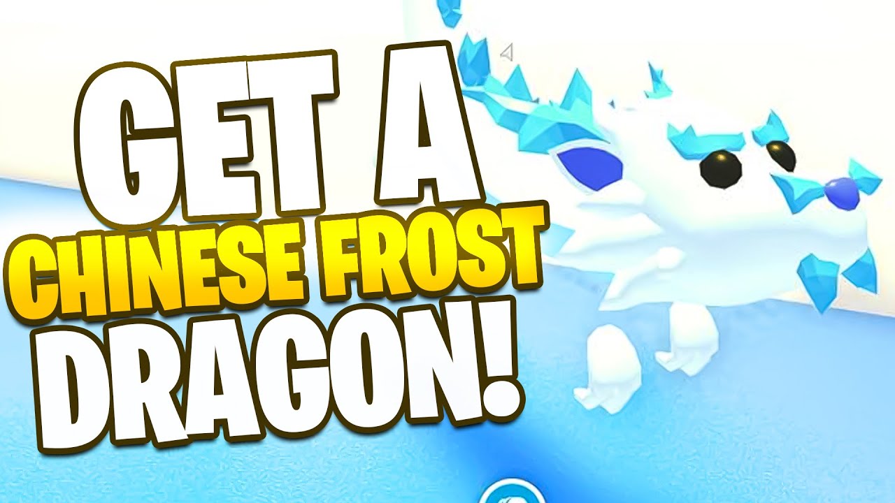 HOW TO GET A CHINESE FROST DRAGON FOR FREE IN ADOPT ME IN 2022 - YouTube