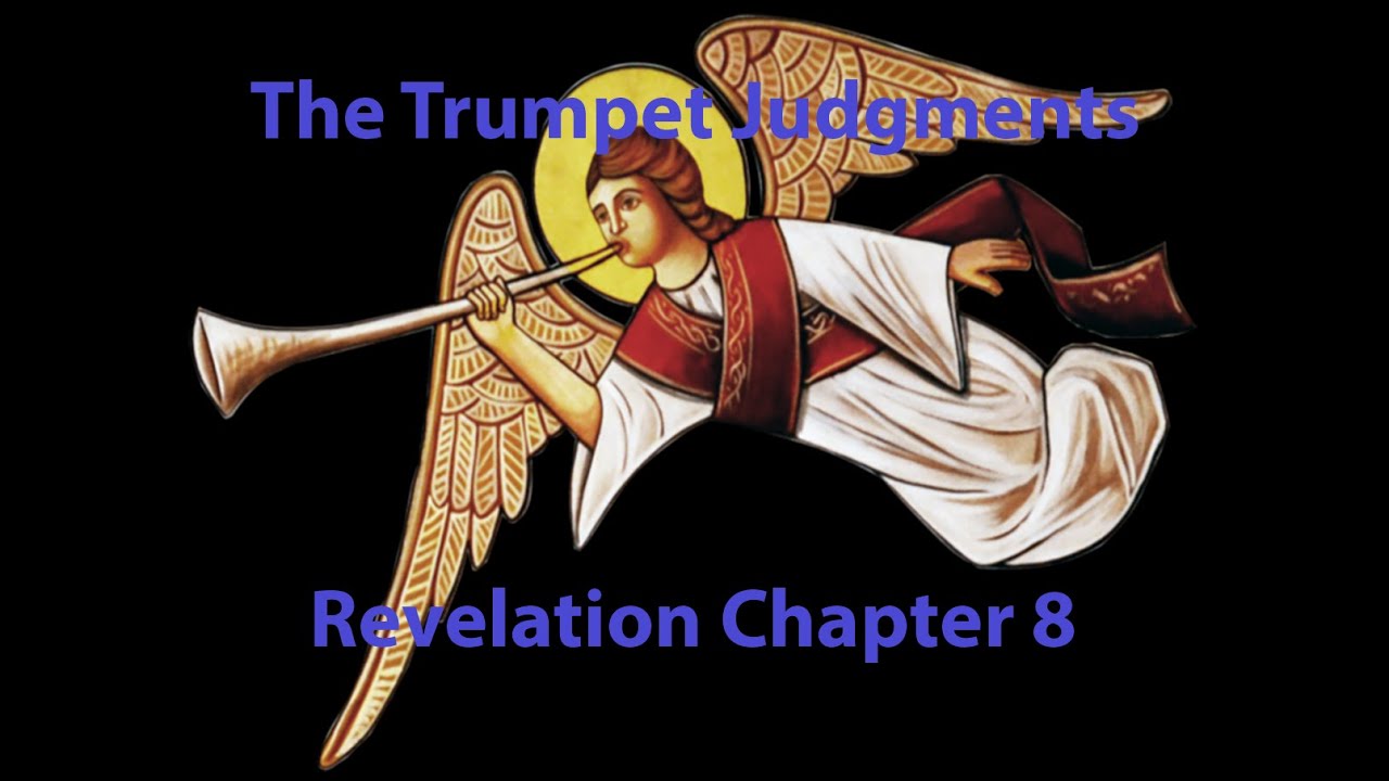 The Trumpet Judgments | Revelation Chapter 8 | Study of Revelation ...