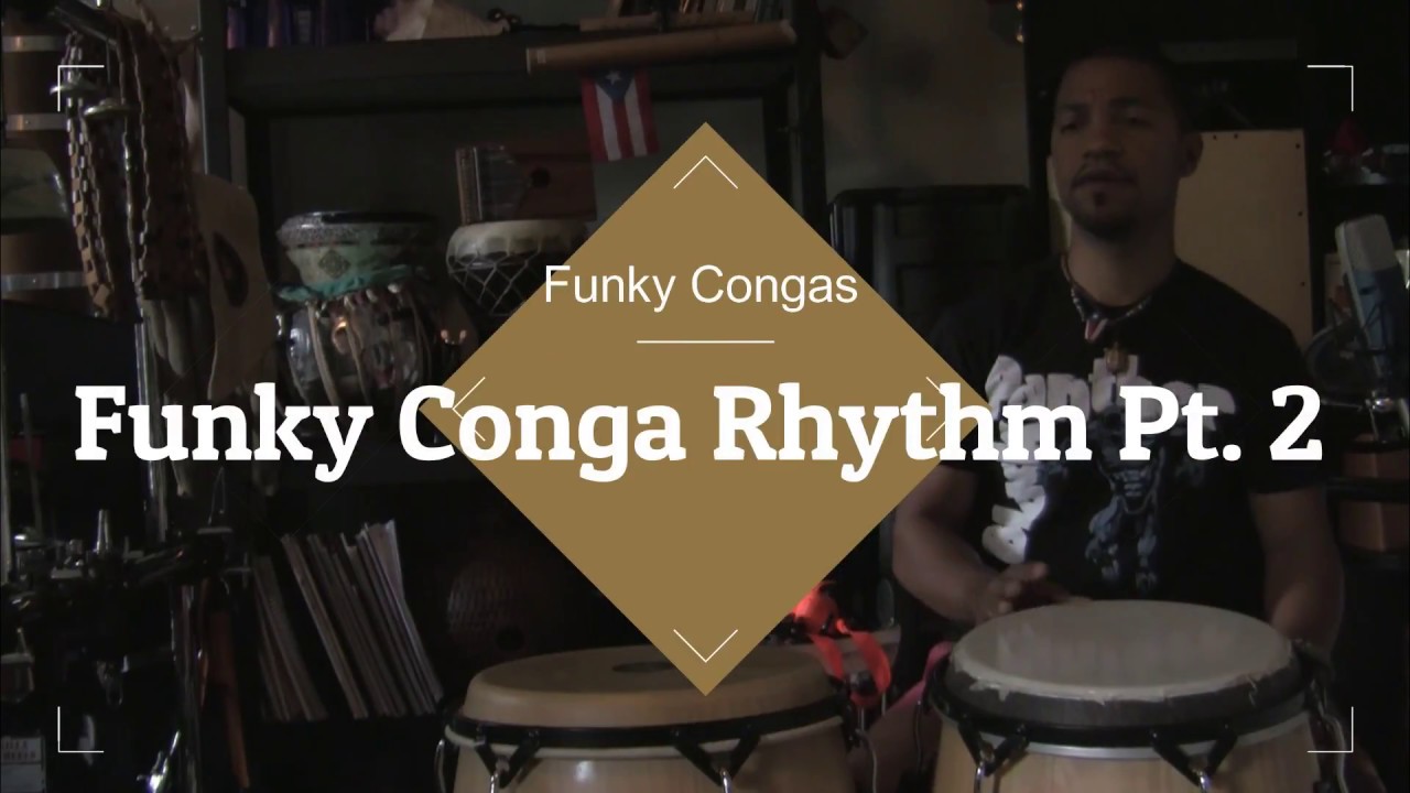 Funky conga rhythm Part 2 - YouTube