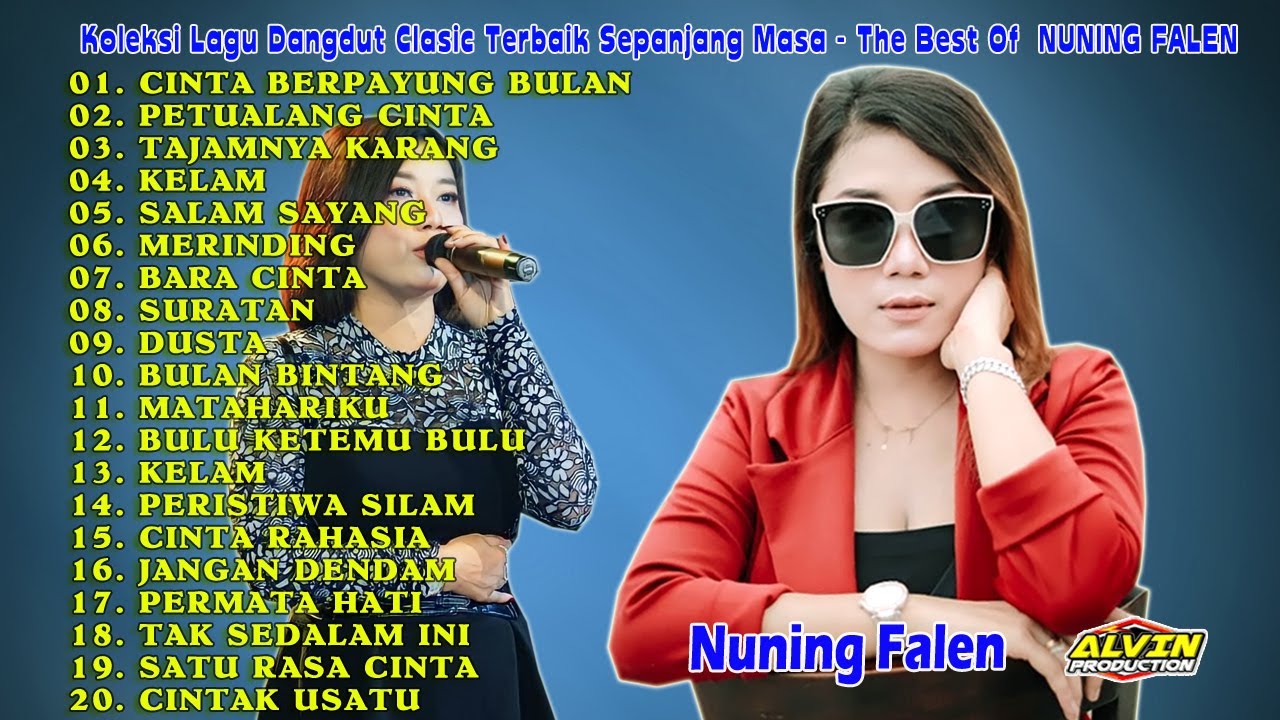 FULL ALBUM LAGU DANGDUT KLASIC TERBAIK / KOLEKSI OF NUNING FALEN / ALVIN PRODUCTION - YouTube