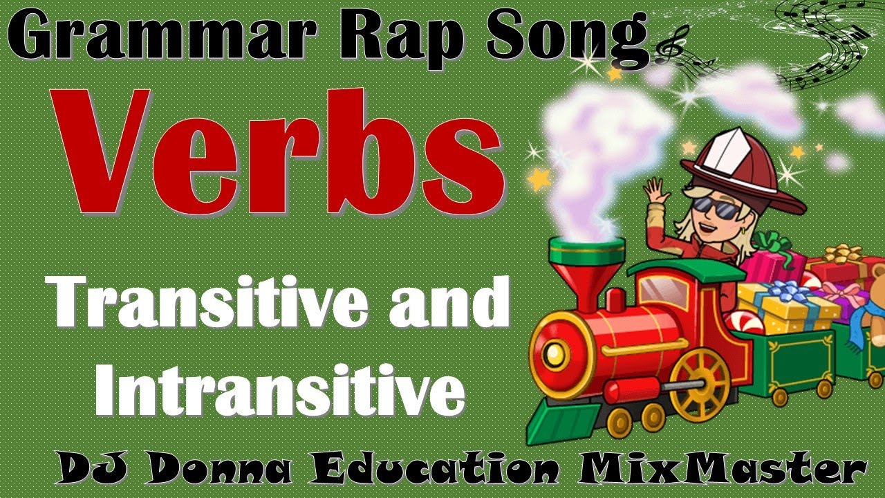 Gramma/Writing Rap Song #76 Transitive and Intransitive Verbs Explained ...