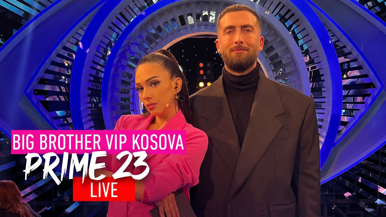 Big Brother VIP Kosova - PRIME 23 - 20.02.2023 - Klan Kosova - YouTube