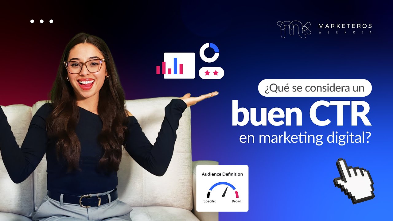 ¿Qué se Considera un Buen CTR en Marketing Digital? - YouTube