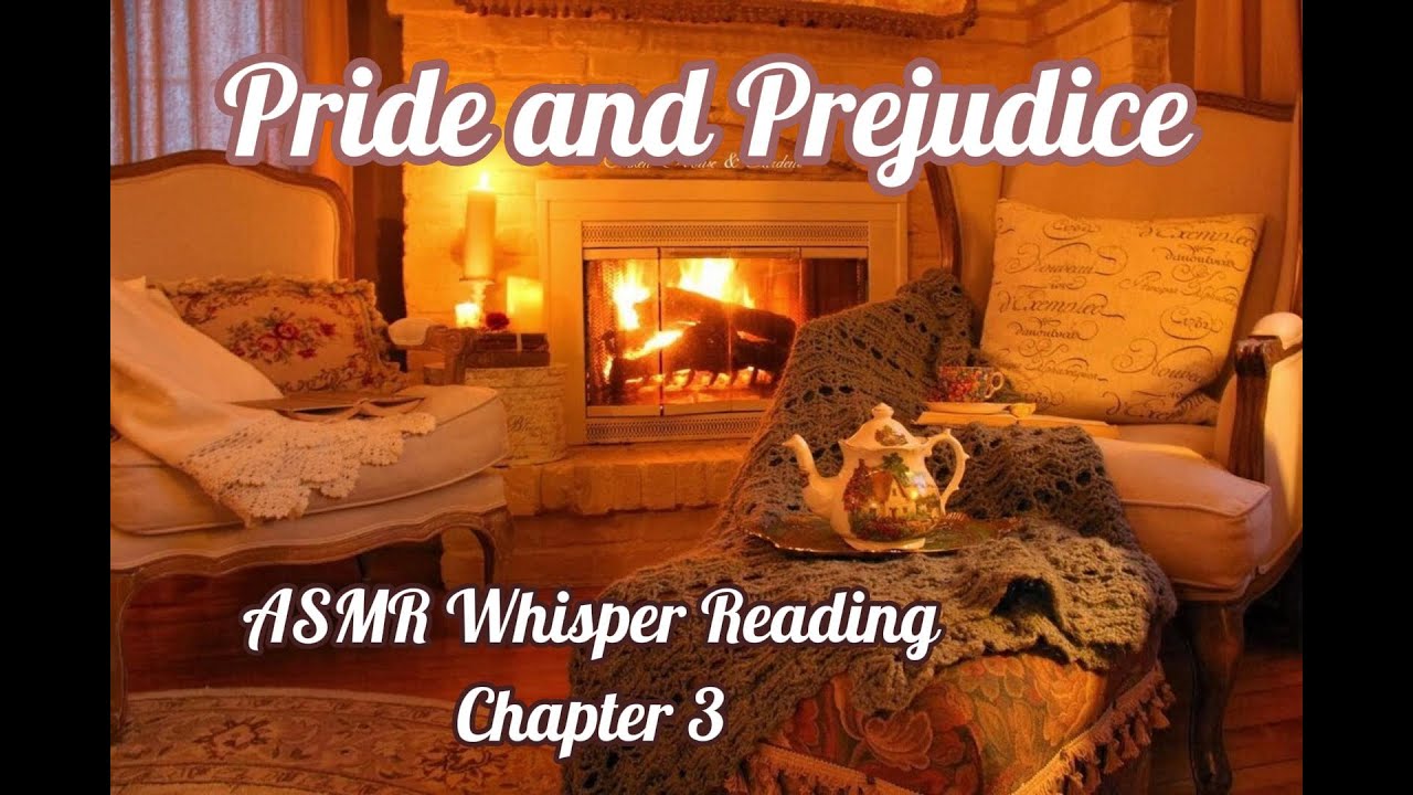 Relax Sleep and Study. Whisper ASMR with sounds of fireplace. Pride and Prejudice Chapter 3 ...