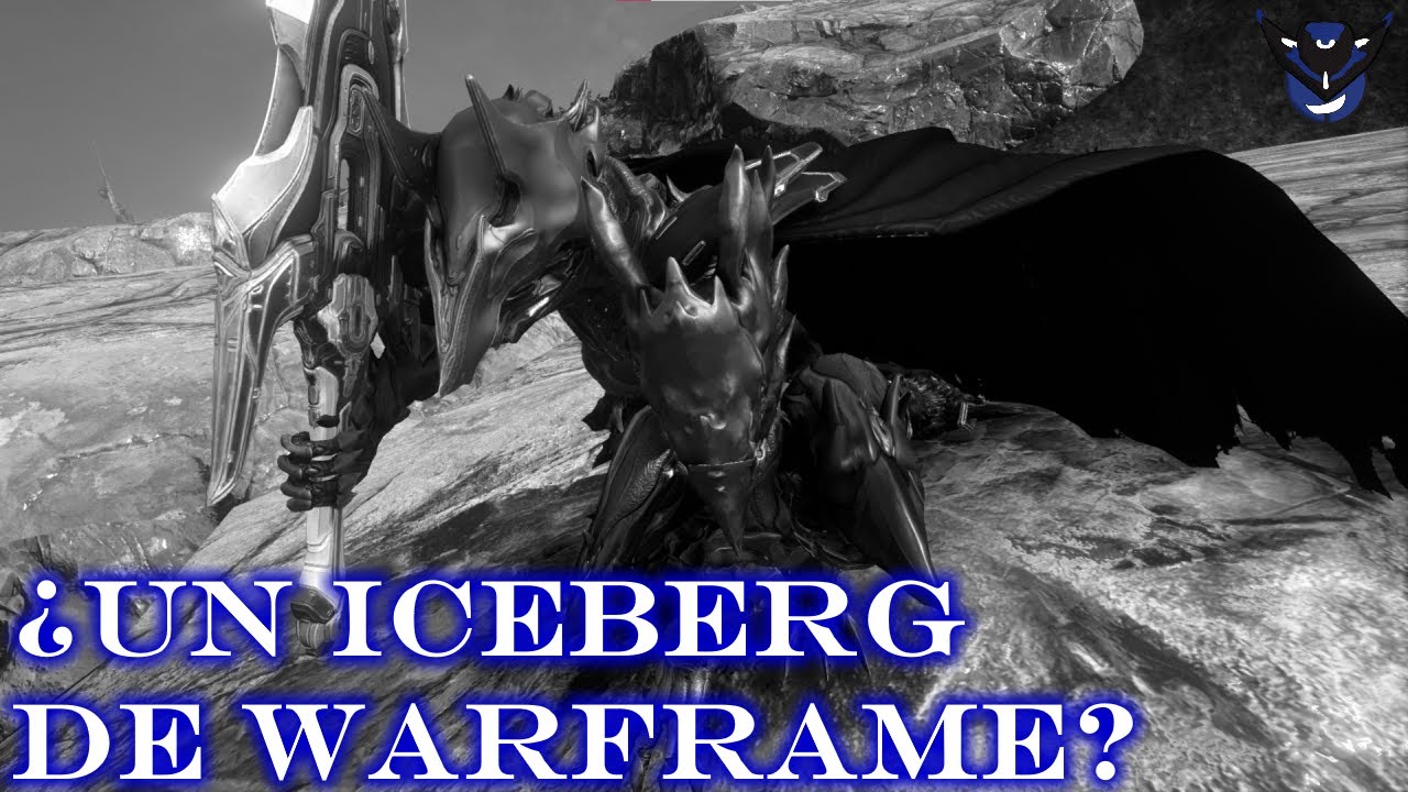 ¿Un ICEBERG de Warframe? - Pregúntale a Deuce - YouTube