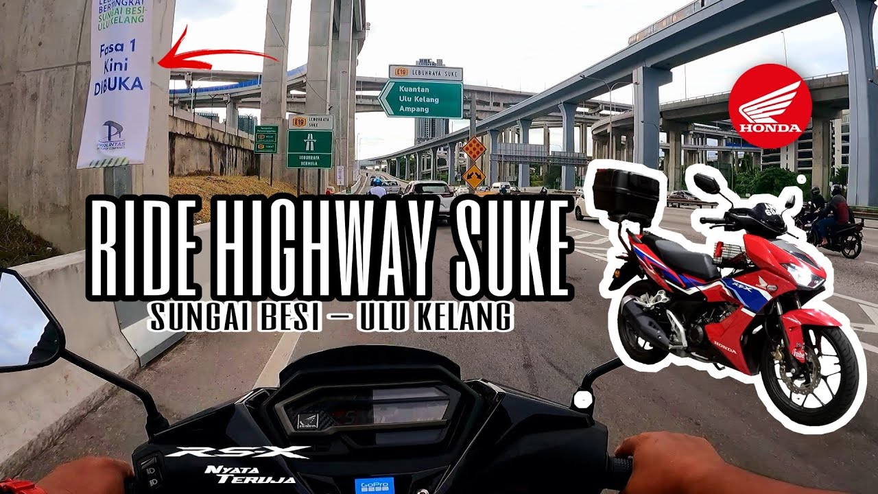 RIDE HIGHWAY SUKE || Lebuhraya baru sungai besi-ulu kelang || HONDA ...