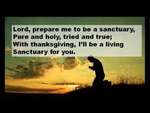 Lord Prepare Me to be a Sanctuary - YouTube