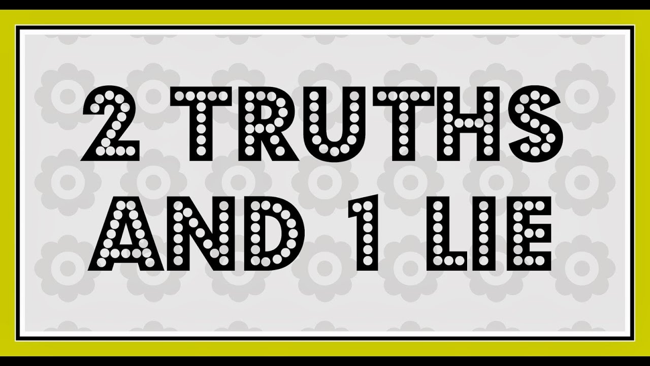 2 Truths and a Lie Ice Breaker - YouTube