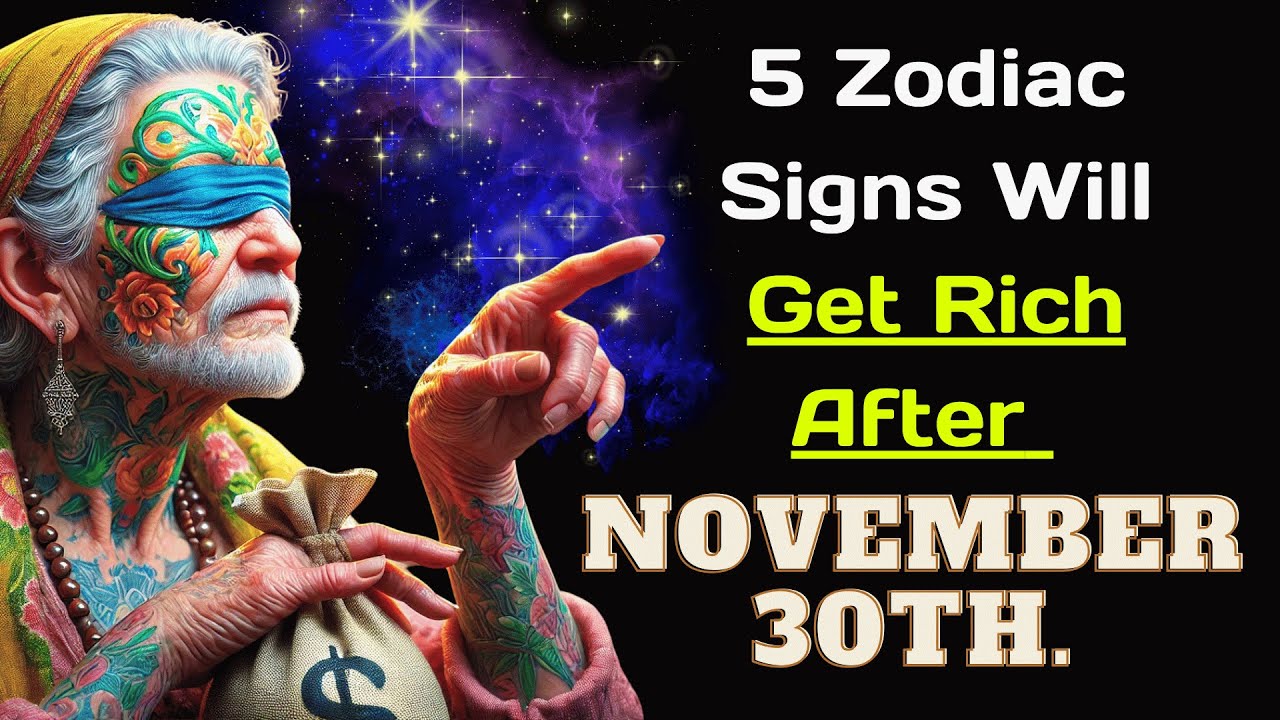 5 Zodiac Signs Will Get Rich After November 30th - YouTube