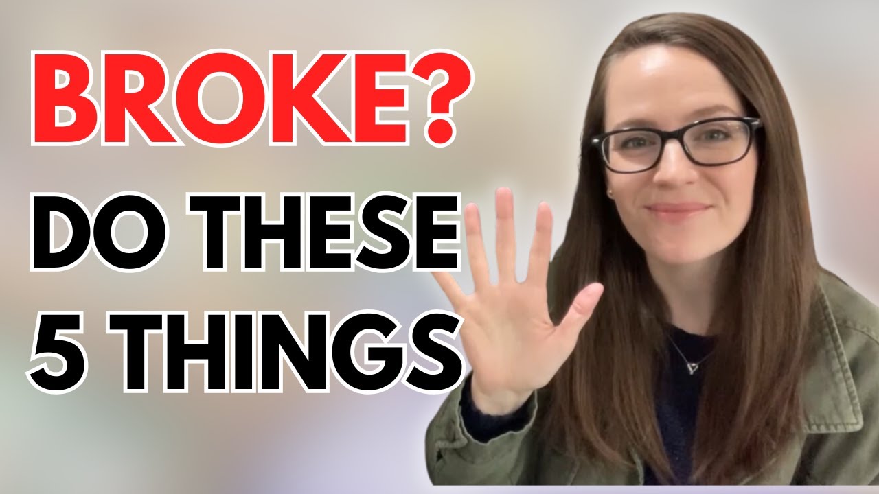 What to Do When You're Broke - 5 Smart Things! - YouTube