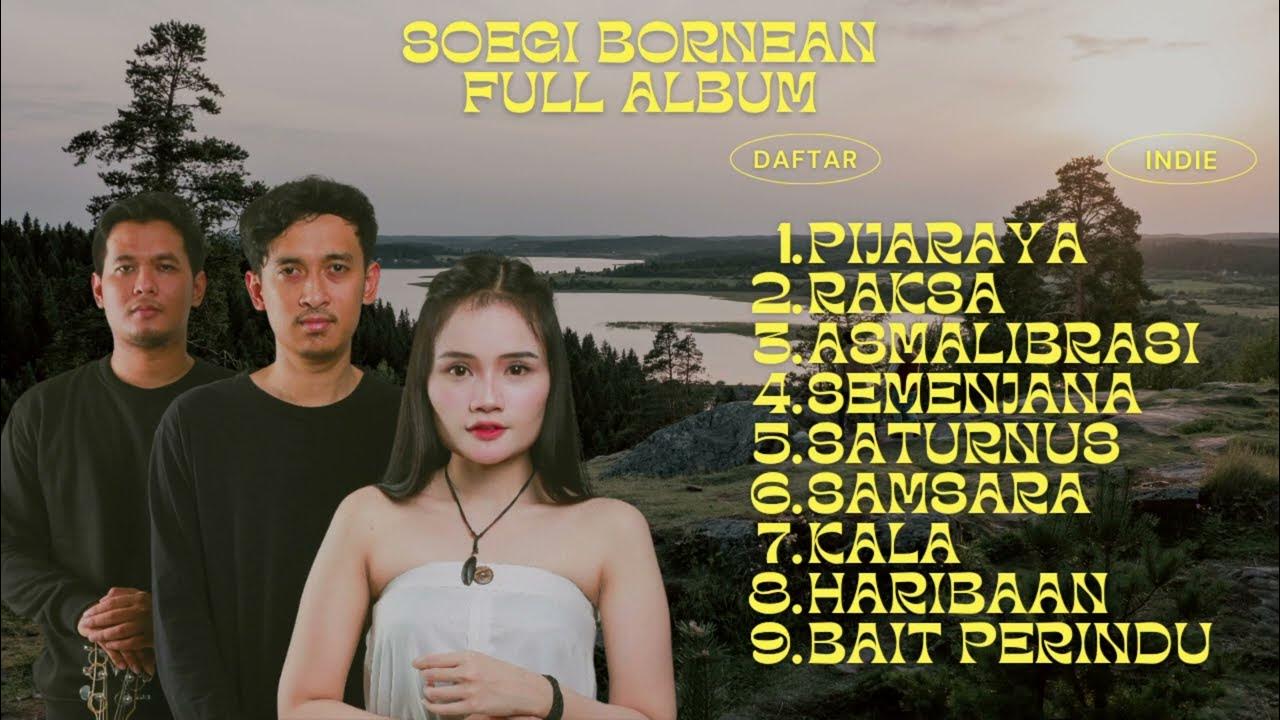 SOEGI BORNEAN FULL ALBUM - ASMALIBRASI 🌴🌴🌴 - YouTube
