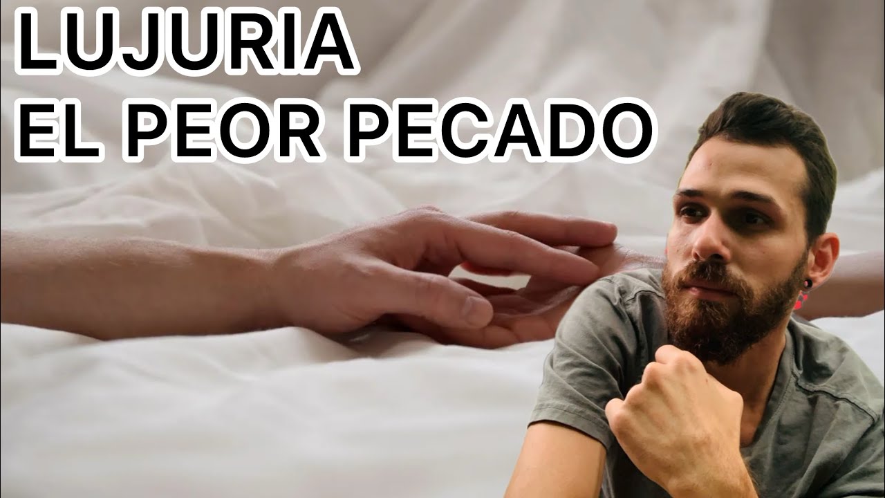 EN LA VERDAD DEL HOY E.P 46 LUJURIA EL PECADO QUE AMAN LOS HUMANOS ...