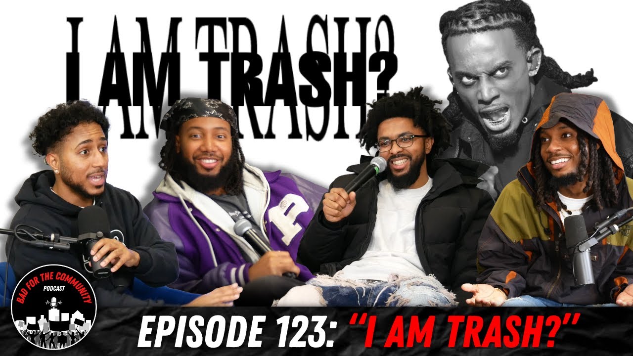 "I AM TRASH?" | Episode 123 | Revisiting Albums That Dropped, Break ...