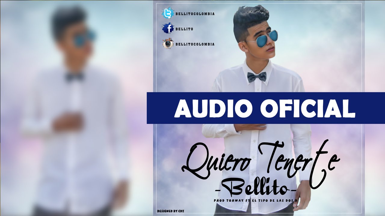 Bellito - Quiero tenerte (Audio oficial) - YouTube