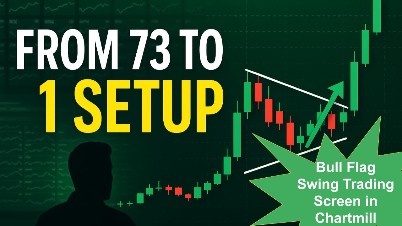 From 73 Stocks to 1 Bull Flag Setup – Step-by-Step Swing Trade Scan ...