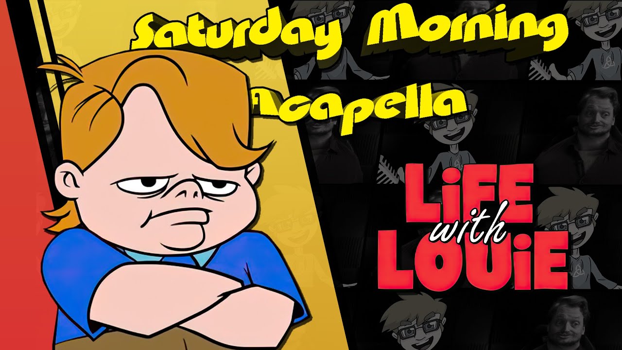 Life with Louie Theme - Saturday Morning Acapella - YouTube
