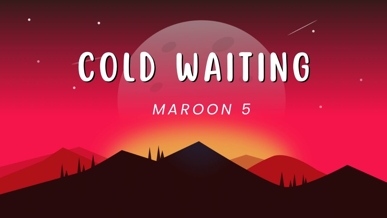 MAROON 5 - COLD WAITING (LYRICS) | ENGLISH SONG 2025 - YouTube