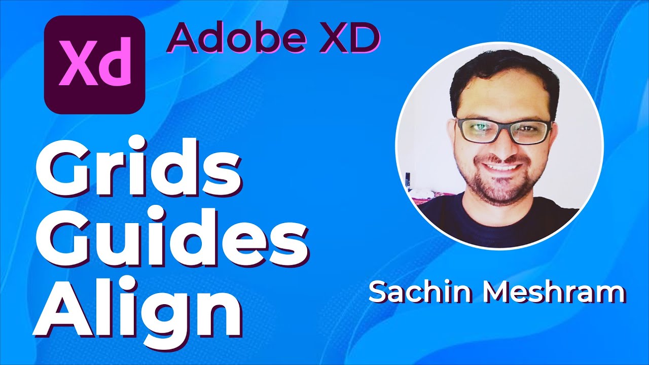 Guides, Grids, Aligning objects | Basics of Adobe XD PART 4 - YouTube