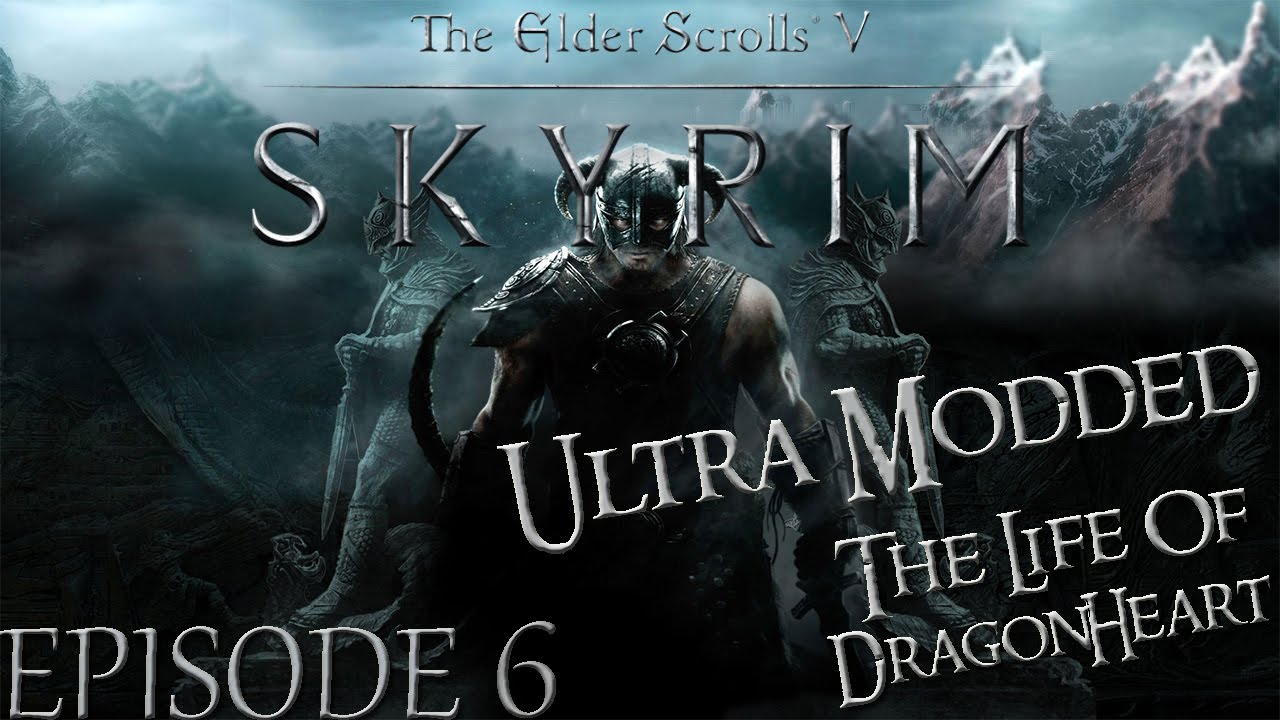 [Episode 6]Elder Scrolls V Skyrim (Ultra Modded 190+) | - Attack on ...