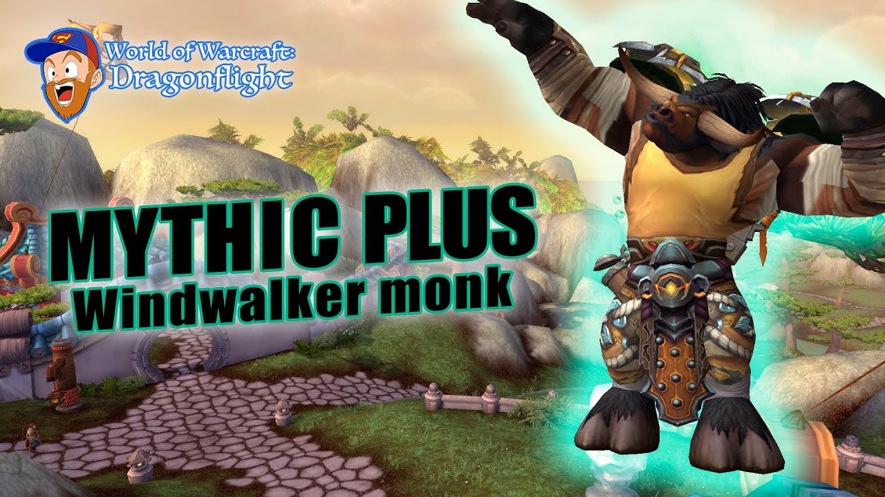Mythic Plus Keys, World of Warcraft, Windwalker Monk - YouTube