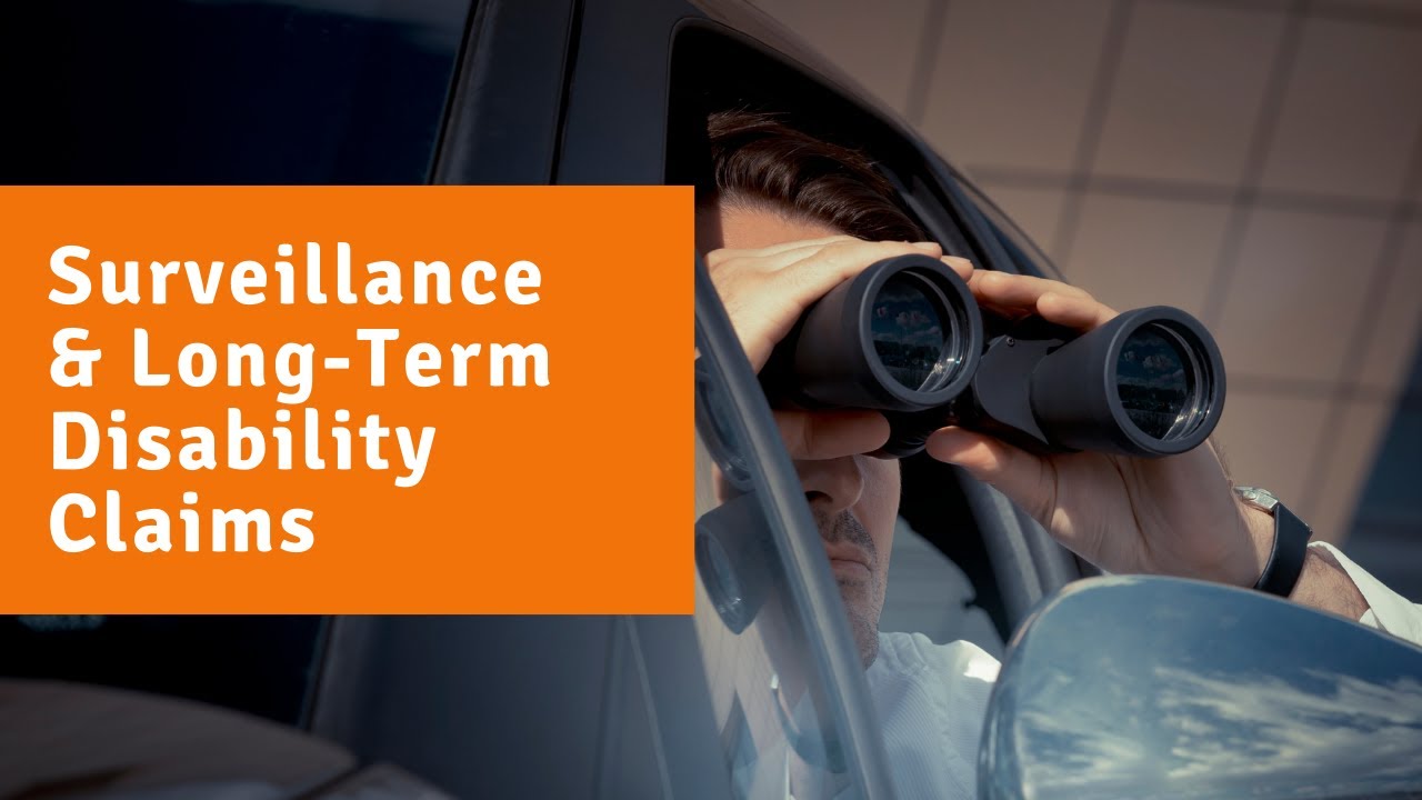 Surveillance And Long Term Disability Claims What You Need To Know surveillance-and-long-term-disability-claims-what-you-need-to-know