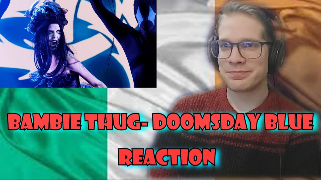ESC 2024 REACTION: BAMBIE THUG- DOOMSDAY BLUE /IRELAND - YouTube