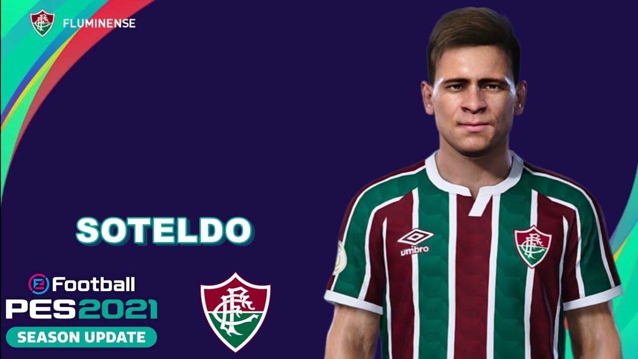 SOTELDO PES 2021 (FLUMINENSE) EFOOTBALL - ATUALIZAÇÃO DE OVERALL - YouTube
