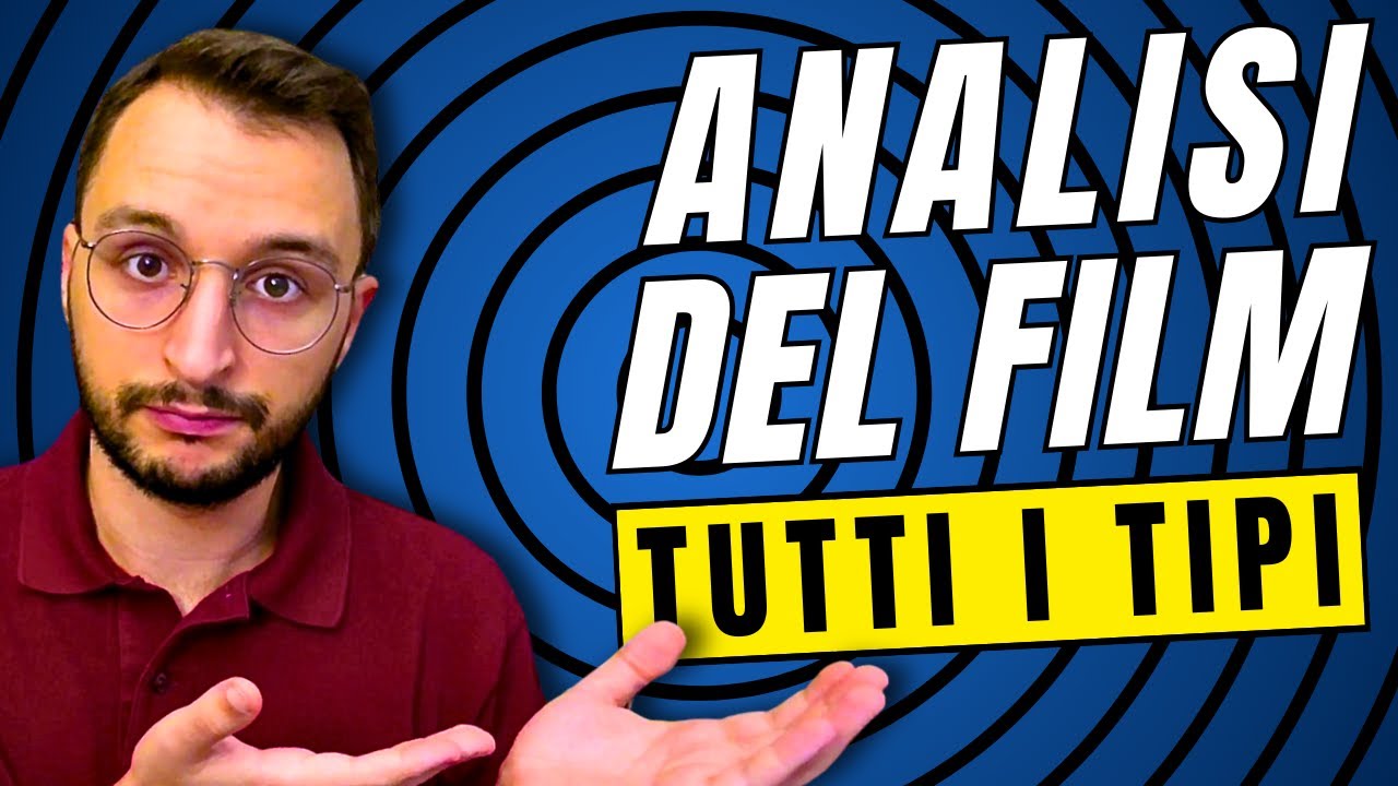 Come si analizza un film: TUTTI I TIPI DI ANALISI - YouTube