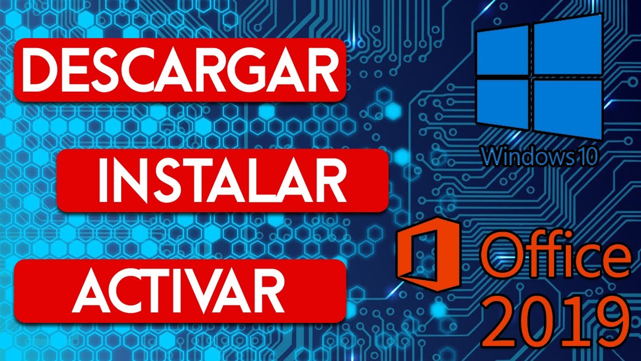 Descargar Y Instalar Activar Microsoft Office 2019