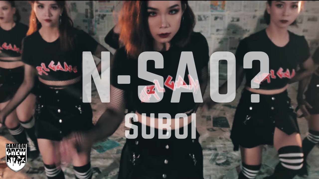 N-Sao (Suboi) | Game On Crew - YouTube