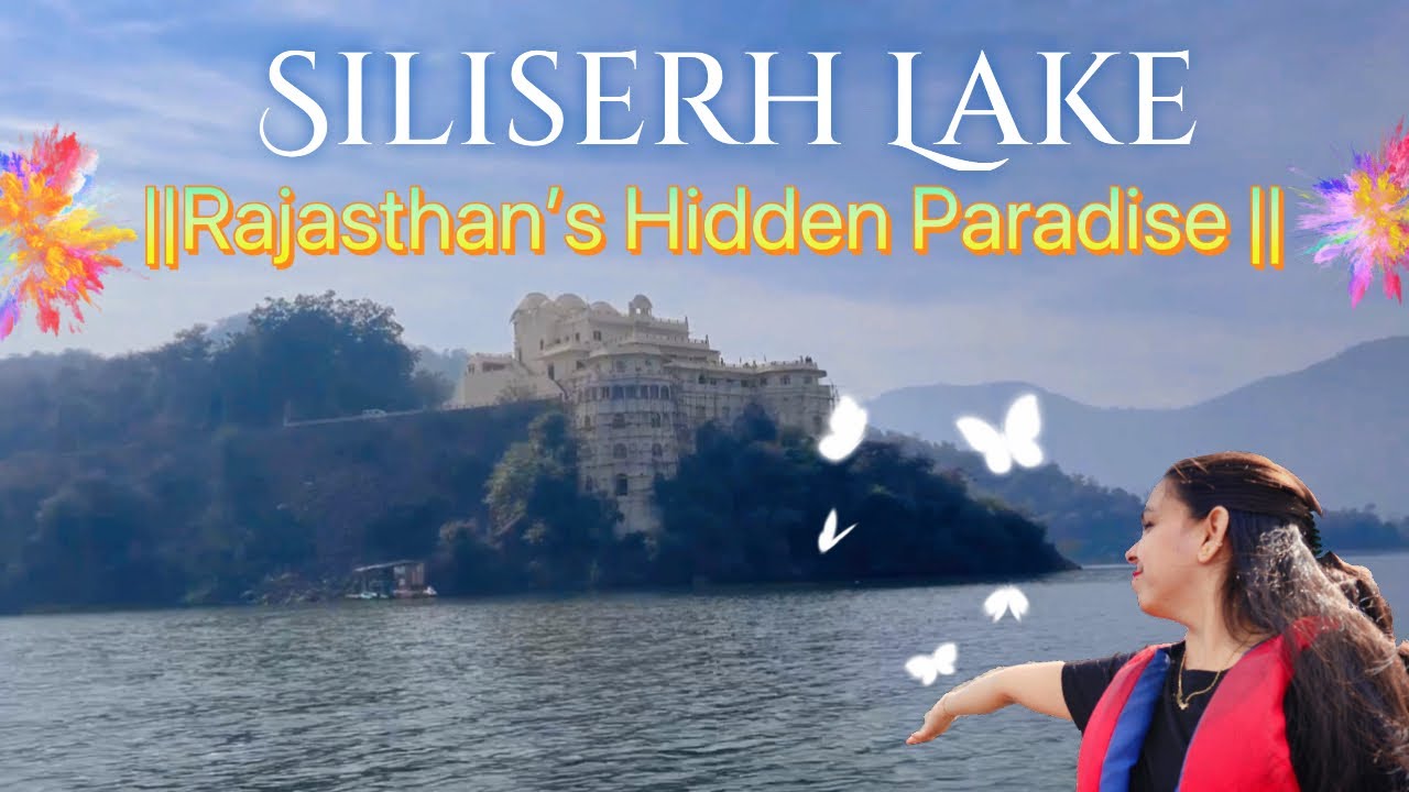 “Siliserh Lake:The Untouched Gem of Rajasthan” 🦋and you can say 'The ...