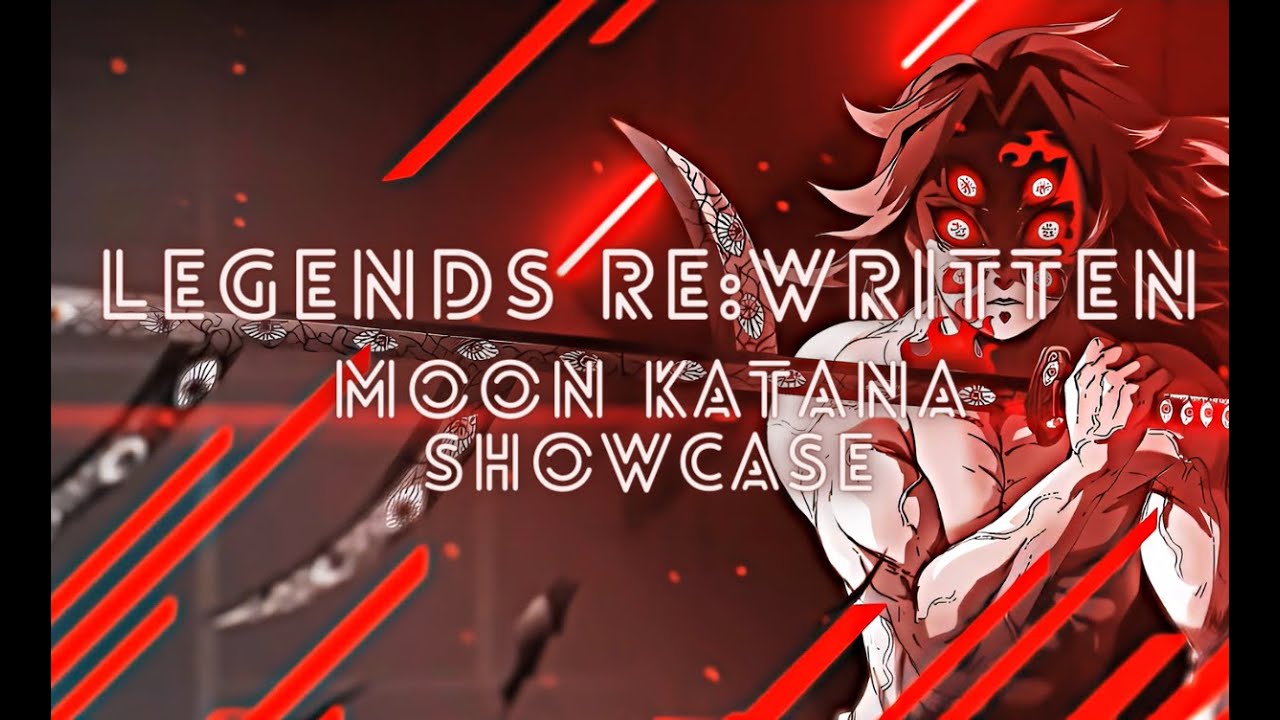 Legends Rewritten Roblox Moon Katana Showcase - YouTube