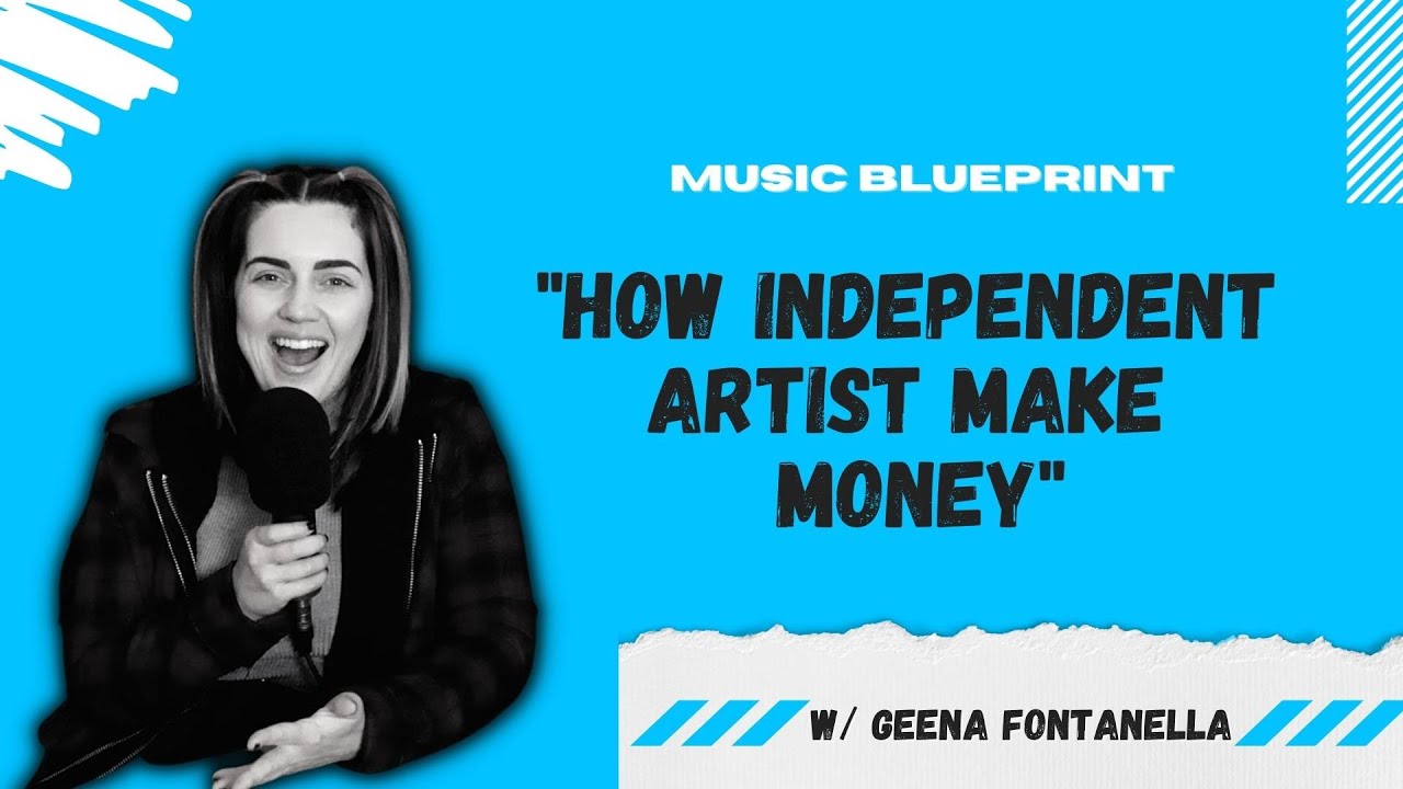 HOW INDEPENDENT ARTISTS MAKE MONEY | MUSIC BLUEPRINT #76 - YouTube